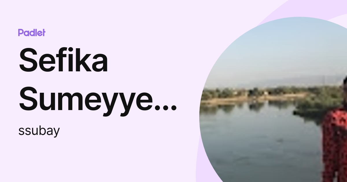 Sefika Sumeyye CAM (ssubay) profile | Padlet