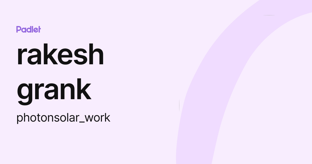 rakesh grank (photonsolar_work) profile | Padlet