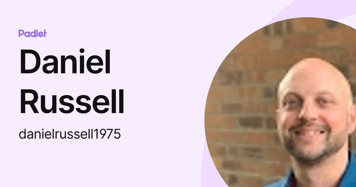 Daniel Russell (danielrussell1975) profile | Padlet