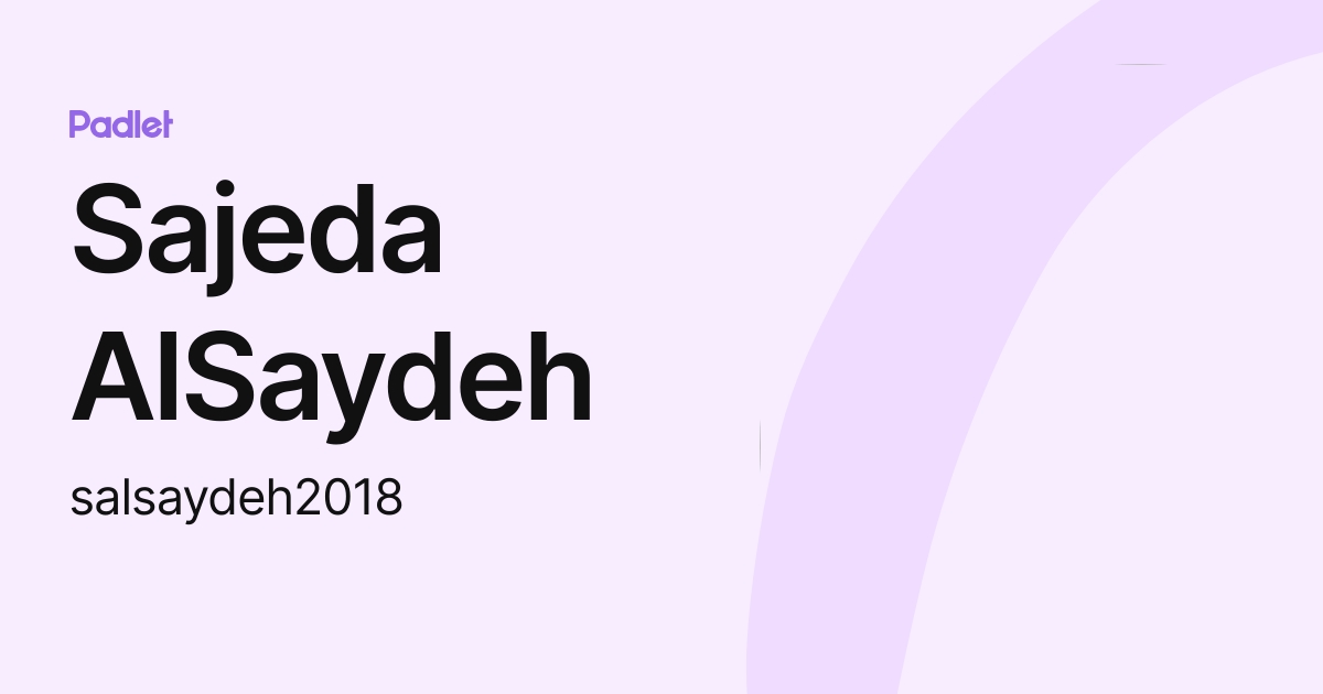 Sajeda AlSaydeh (salsaydeh2018) profile | Padlet