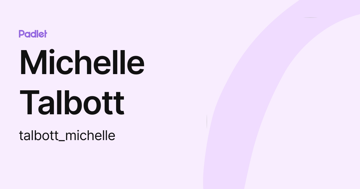 Michelle Talbott (talbott_michelle) profile | Padlet