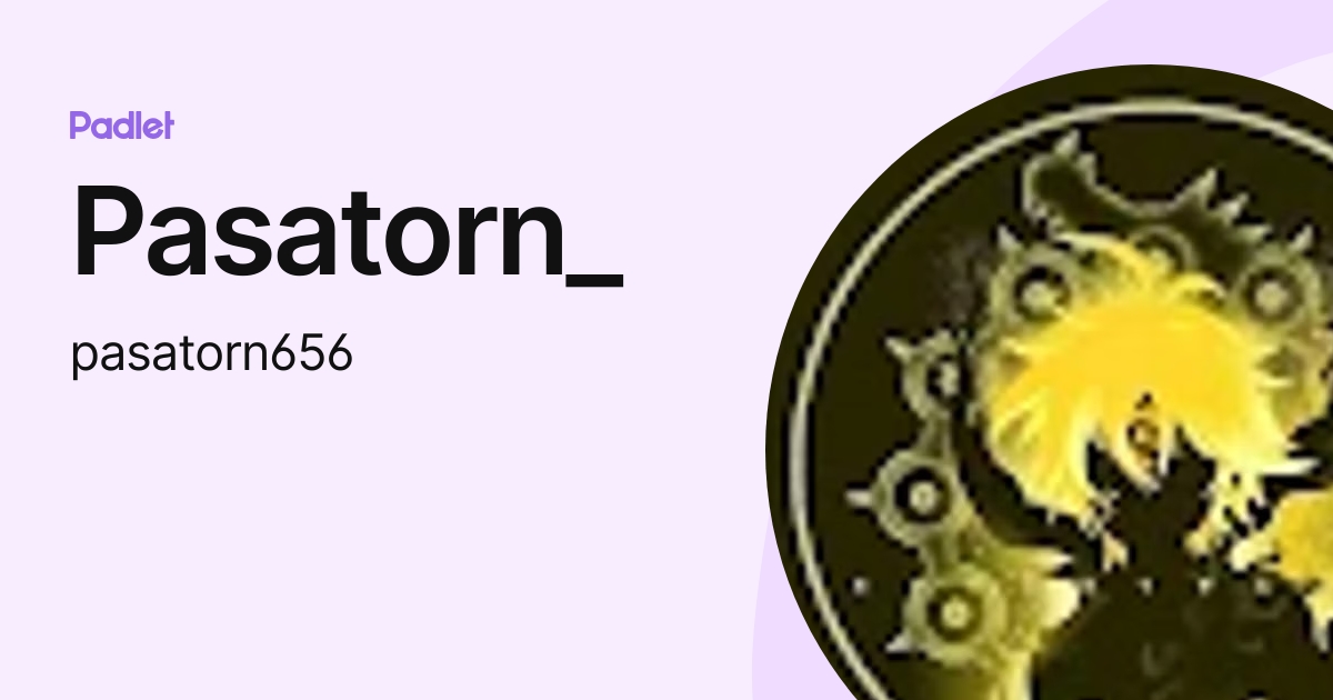 Pasatorn_ (pasatorn656) profile | Padlet