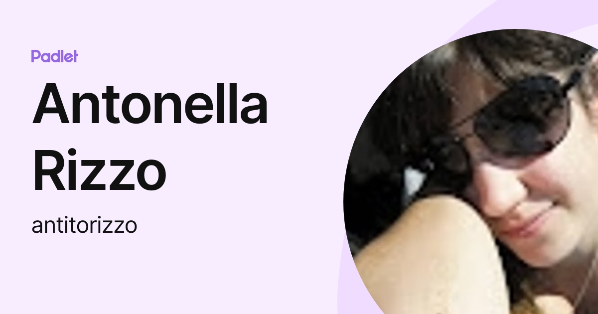 Antonella Rizzo (antitorizzo) profile | Padlet