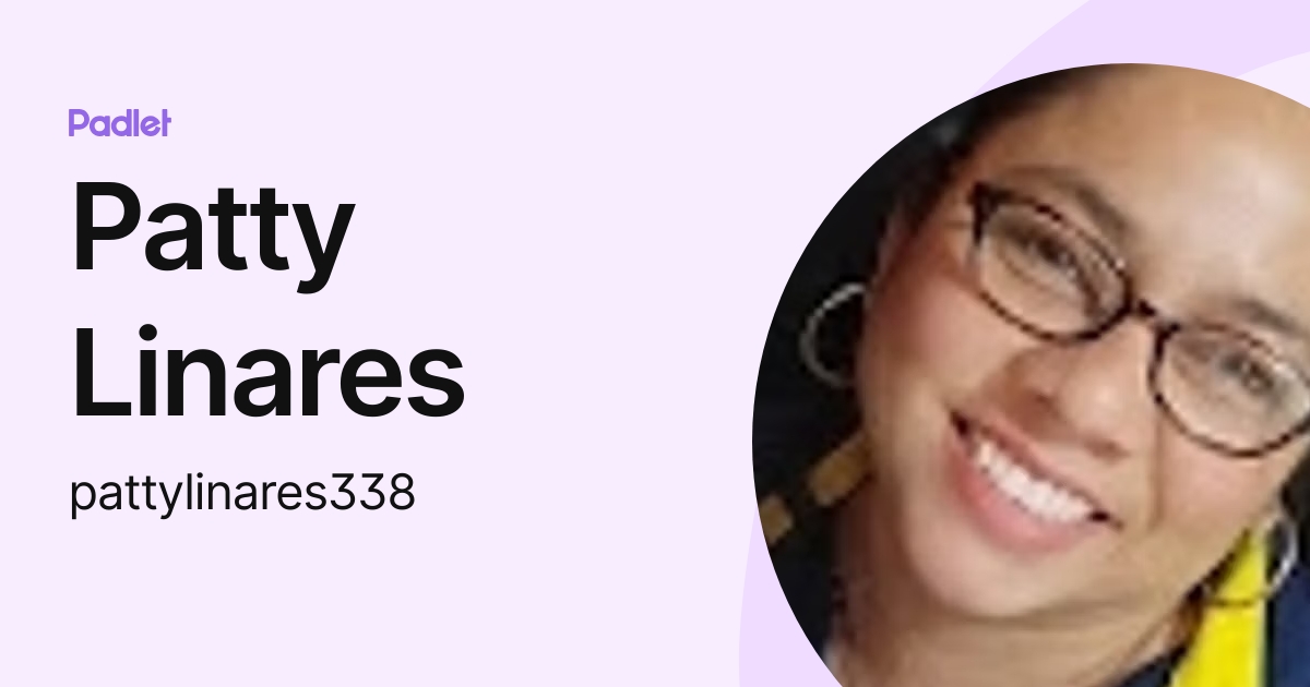 Patty Linares (pattylinares338) profile | Padlet