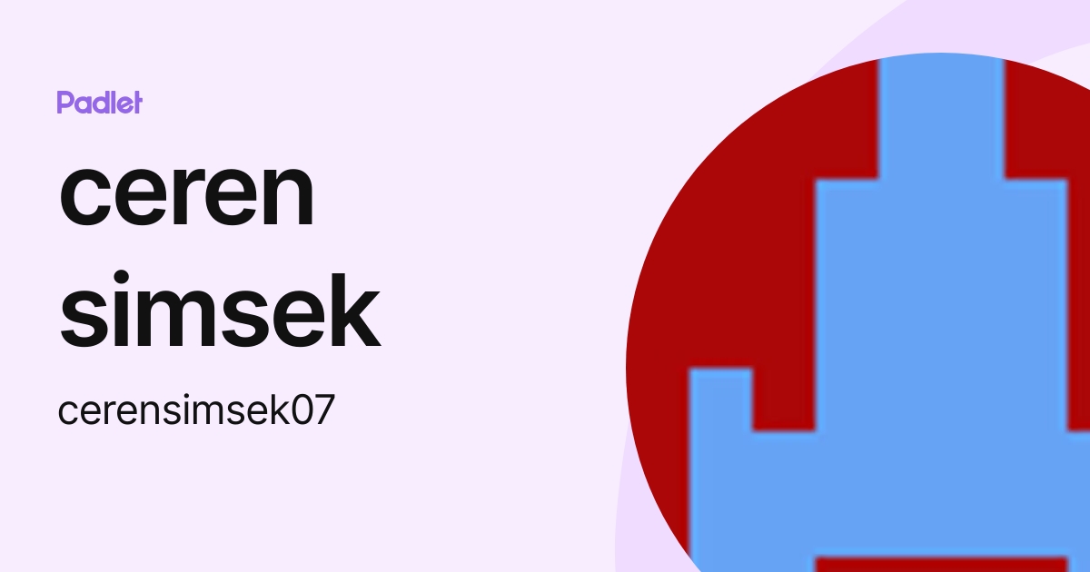 ceren simsek (cerensimsek07) profile | Padlet