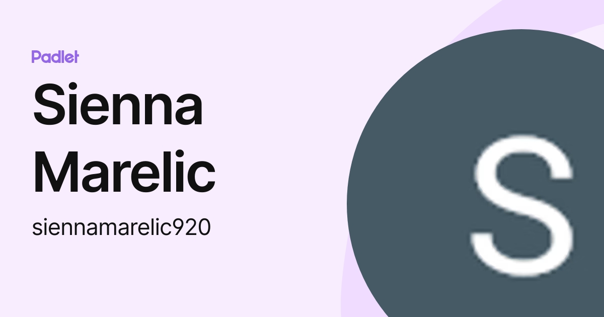 Sienna Marelic (siennamarelic920) profile | Padlet