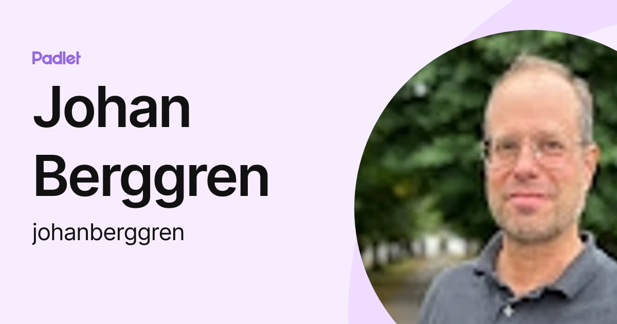Johan Berggren (johanberggren) profile | Padlet