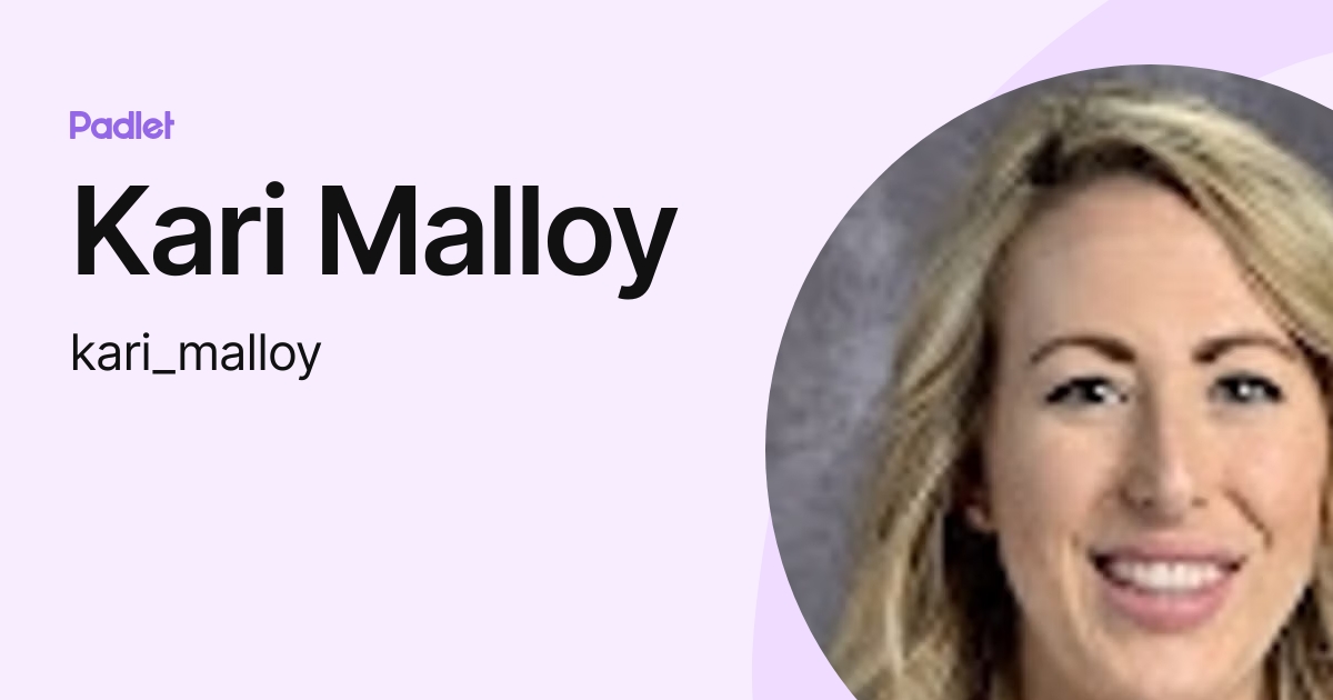 Kari Malloy (kari_malloy) profile | Padlet