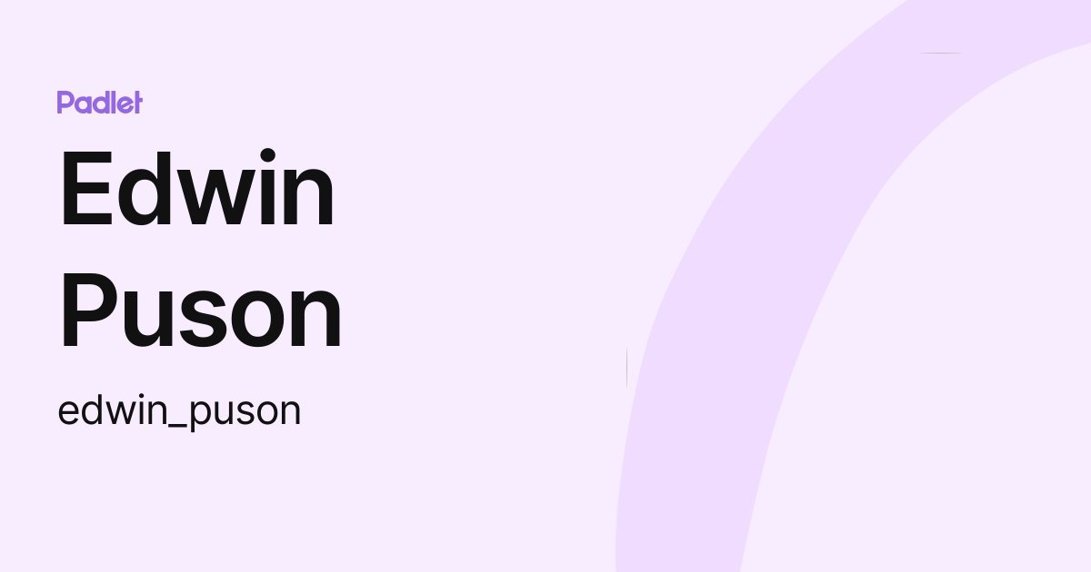 Edwin Puson (edwin_puson) profile | Padlet