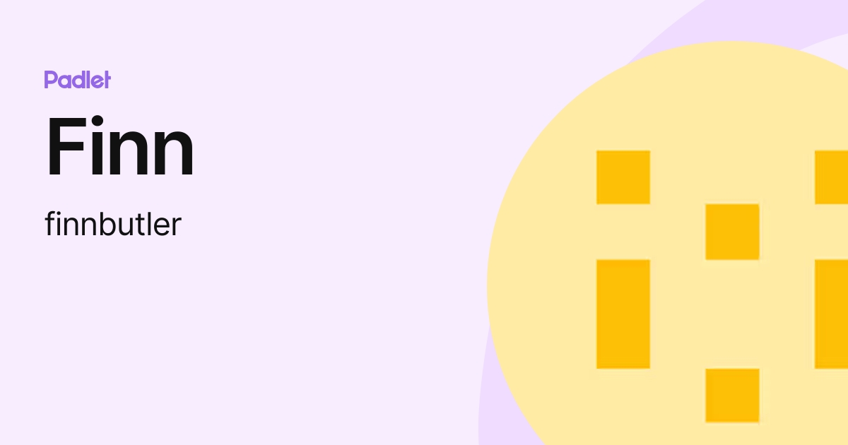 Finn (finnbutler) profile | Padlet