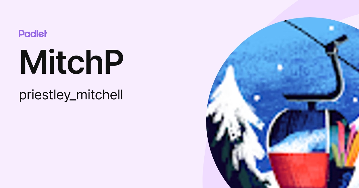 MitchP (priestley_mitchell) profile | Padlet