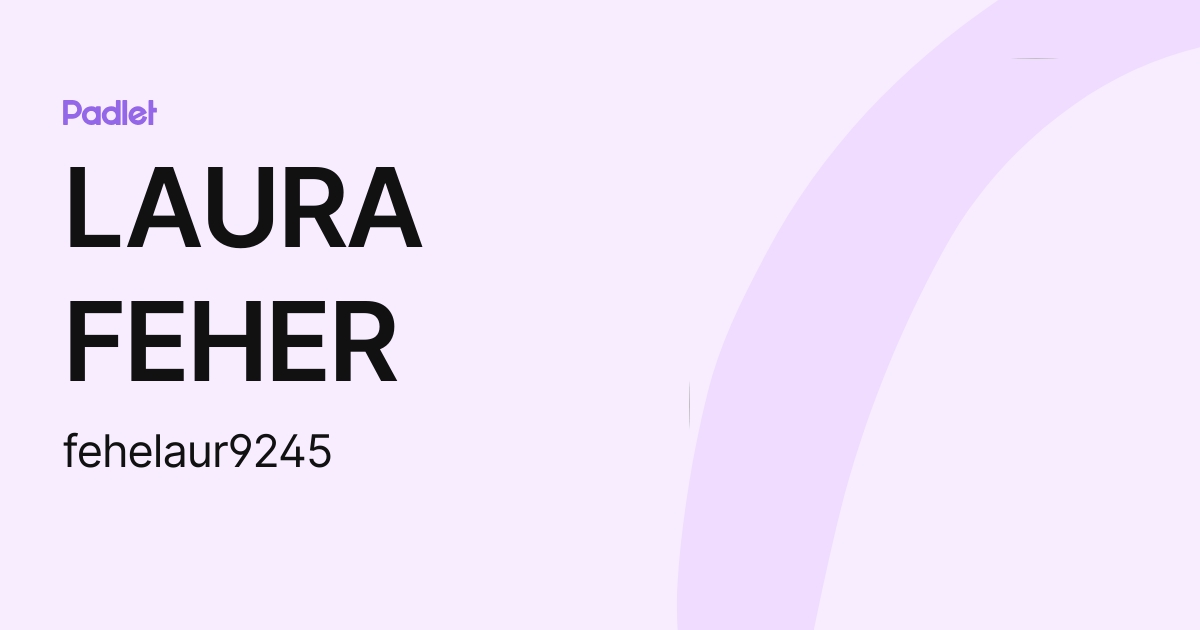 LAURA FEHER (fehelaur9245) profile | Padlet
