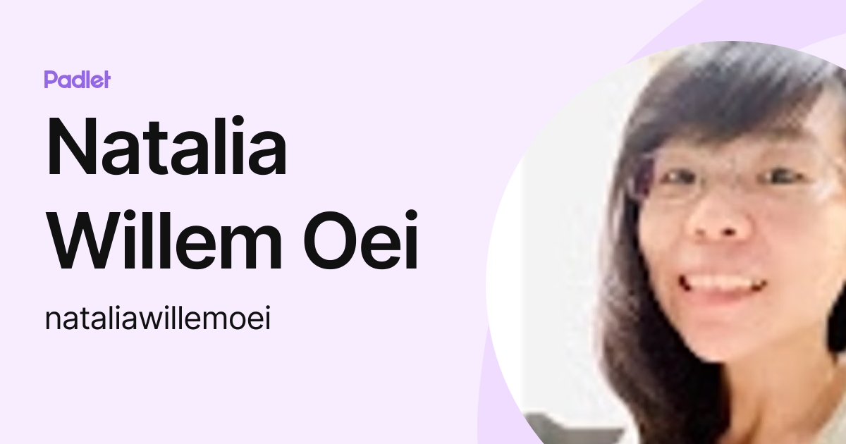 Natalia Willem Oei (nataliawillemoei) profile | Padlet