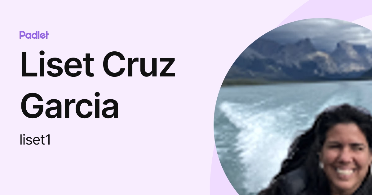 Liset Cruz Garcia (liset1) profile | Padlet
