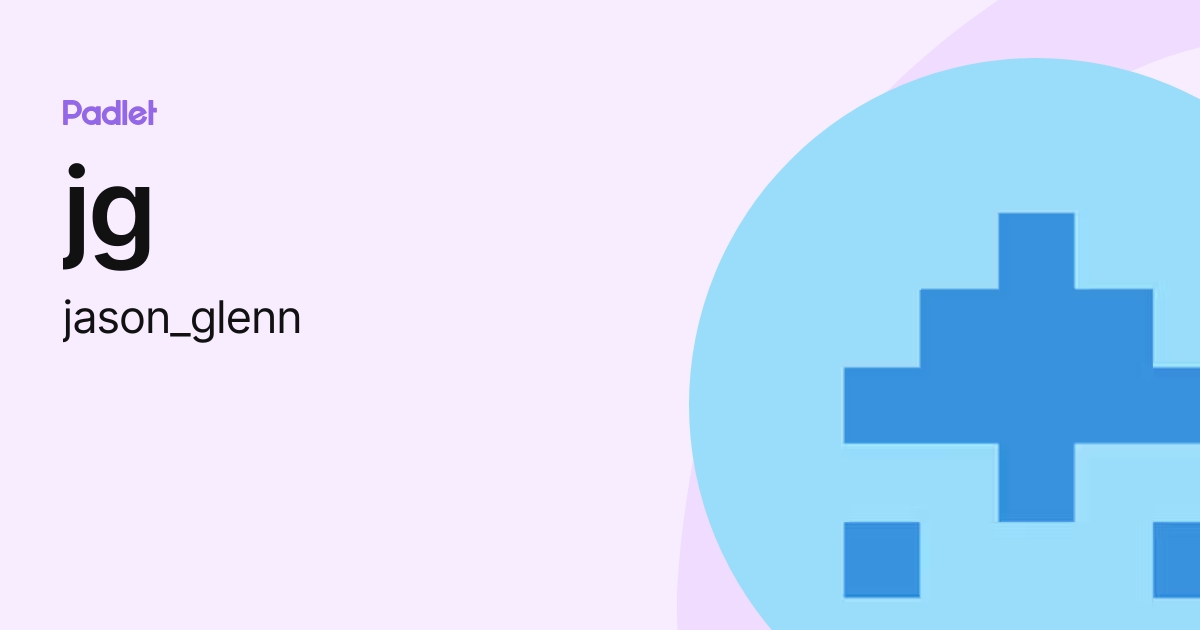 jg (jason_glenn) profile | Padlet