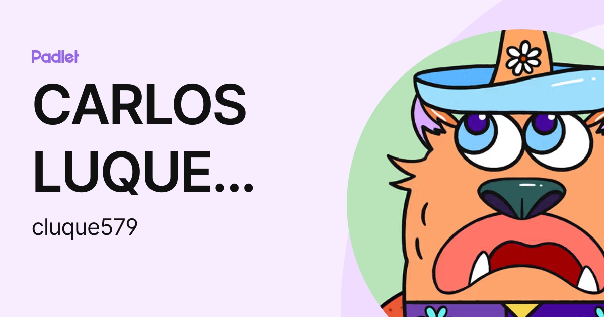 CARLOS LUQUE MIRANDA (cluque579) profile | Padlet