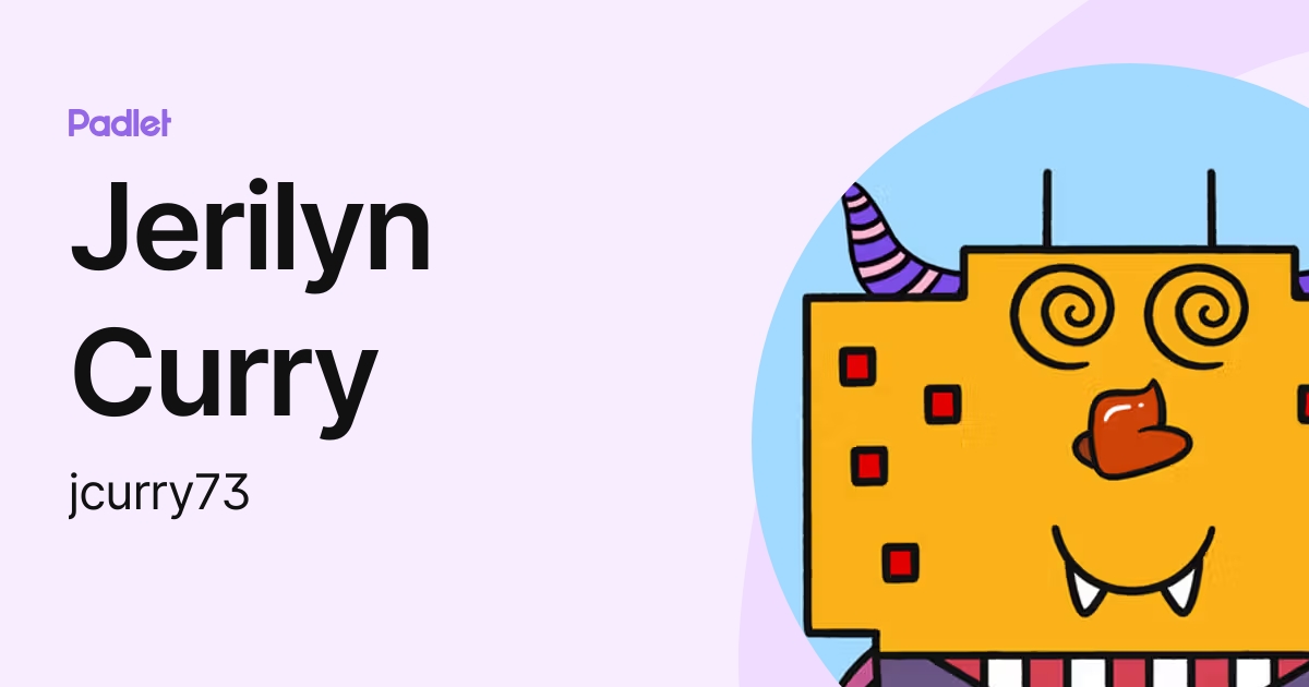 Jerilyn Curry (jcurry73) profile | Padlet