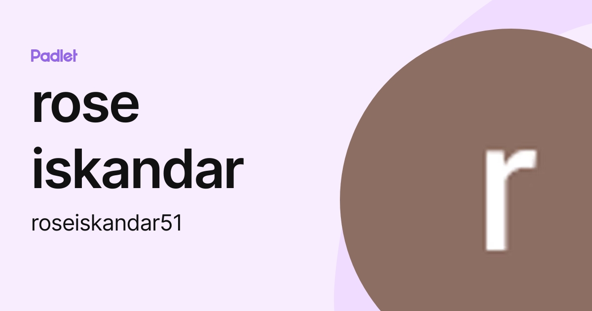 rose iskandar (roseiskandar51) profile | Padlet