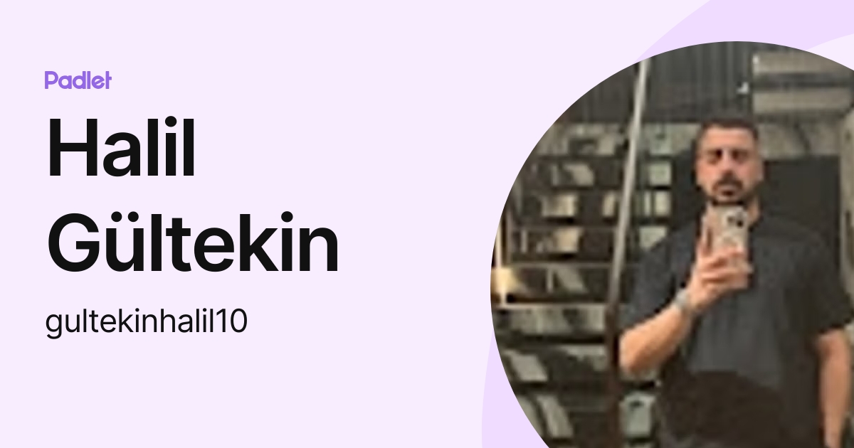 Halil Gültekin (gultekinhalil10) profile | Padlet