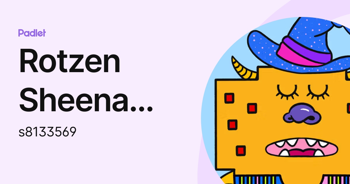 Rotzen Sheena Manaya (she/her) (s8133569) profile | Padlet