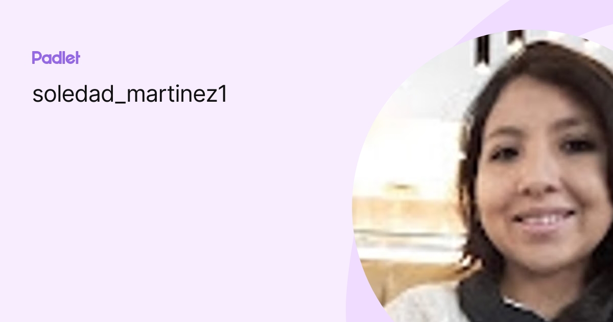 soledad_martinez1 profile | Padlet