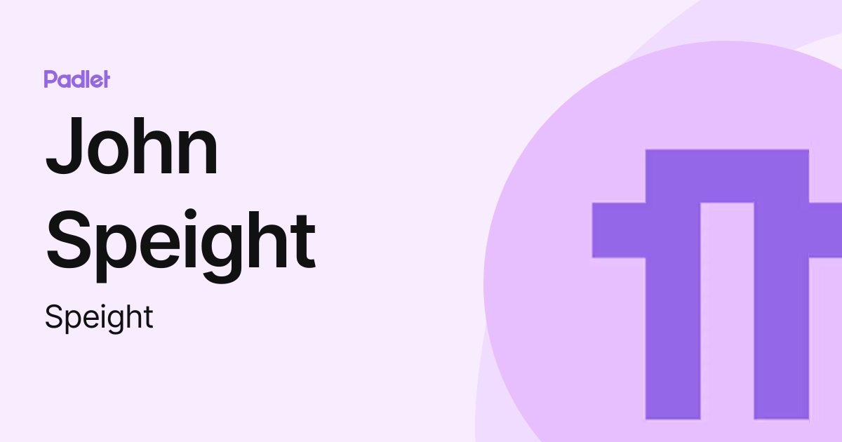 John Speight (Speight) profile | Padlet
