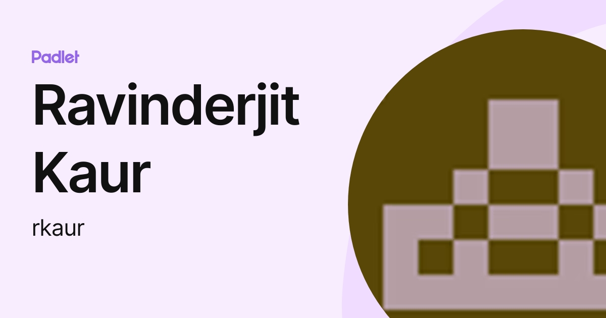 Ravinderjit Kaur (rkaur) profile | Padlet