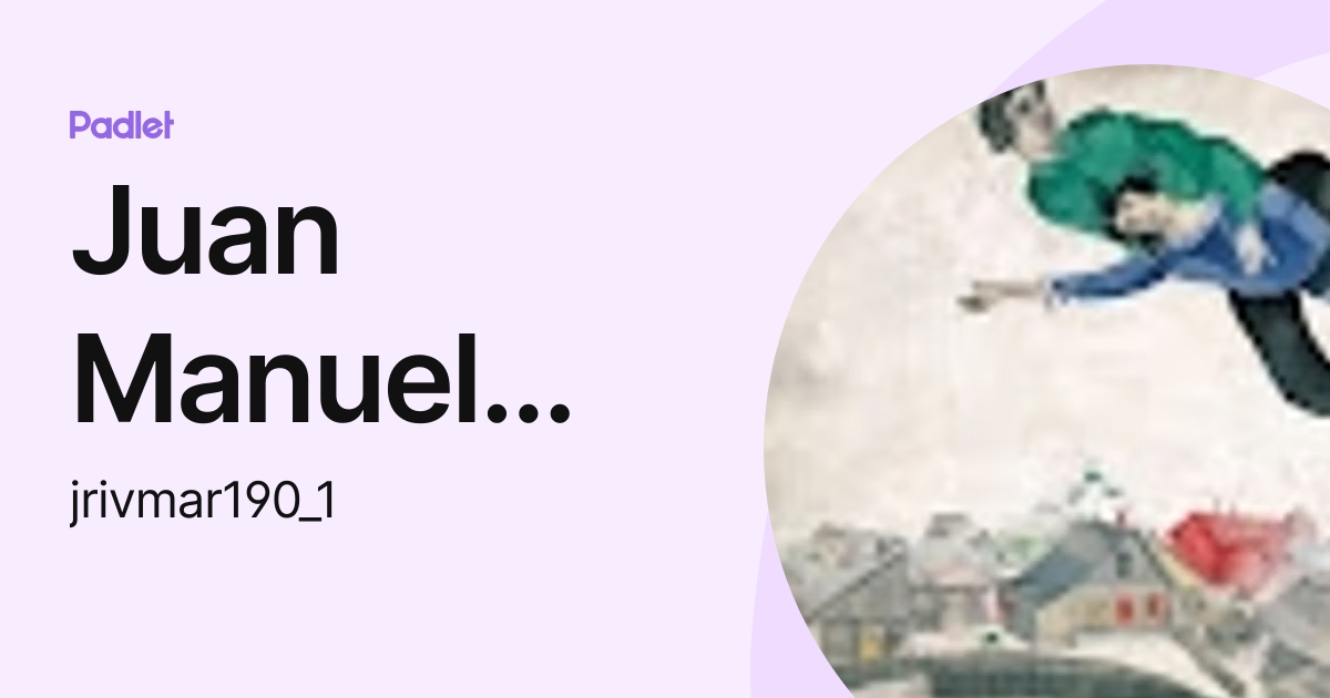 Juan Manuel Rivera Martínez (jrivmar190_1) profile | Padlet