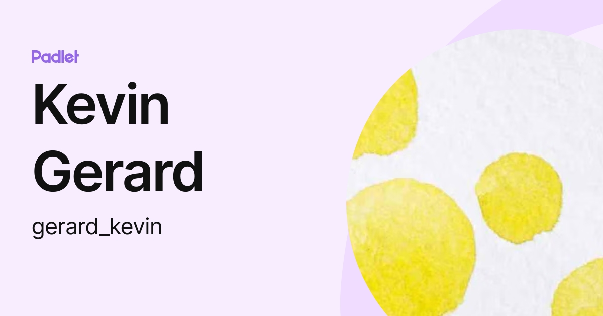 Kevin Gerard (gerard_kevin) profile | Padlet