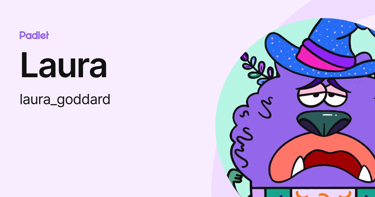 Laura (laura_goddard) profile | Padlet