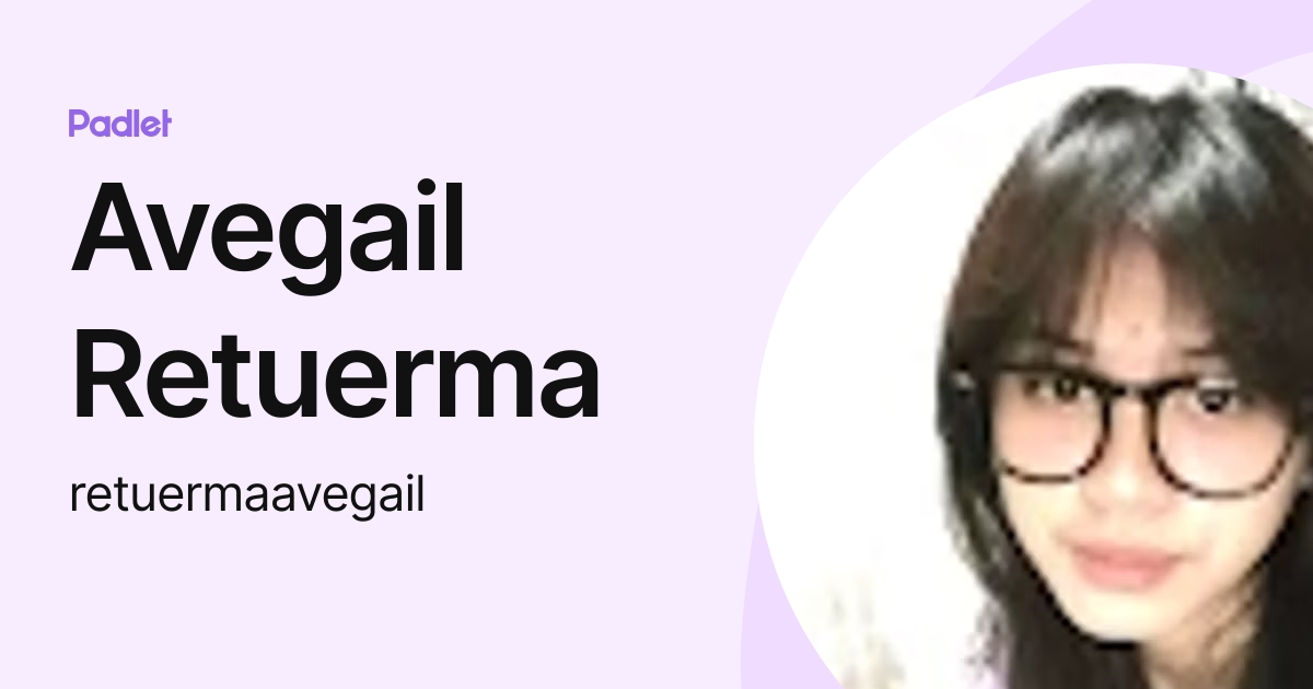 Avegail Retuerma (retuermaavegail) profile | Padlet