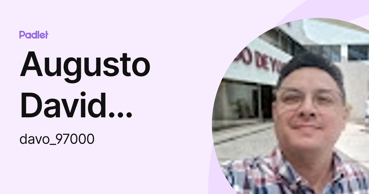 Augusto David Beltrán Poot (davo_97000) profile | Padlet