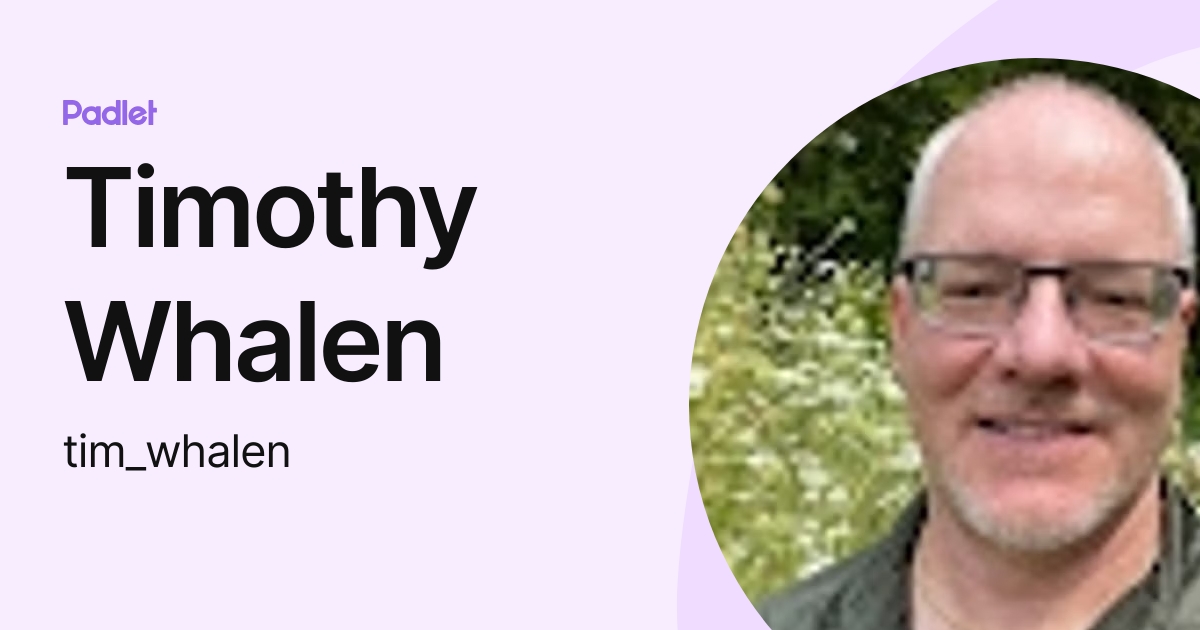 Timothy Whalen (tim_whalen) profile | Padlet