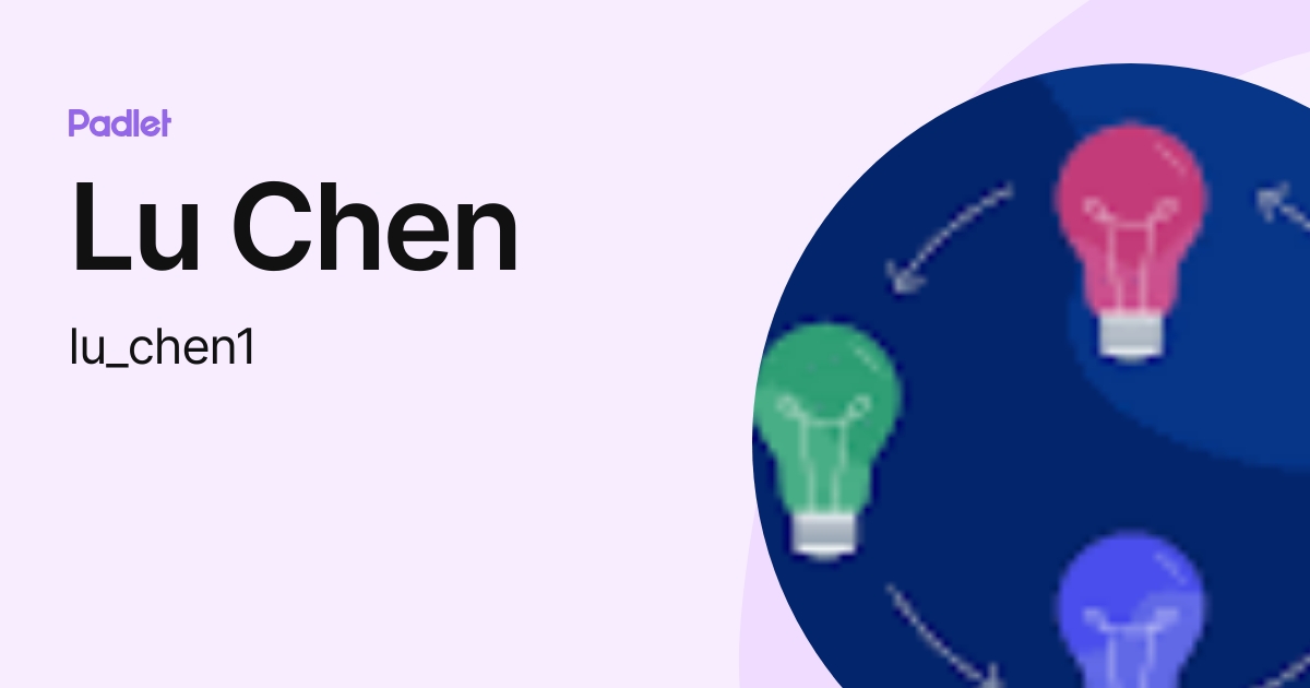 Lu Chen (lu_chen1) profile | Padlet