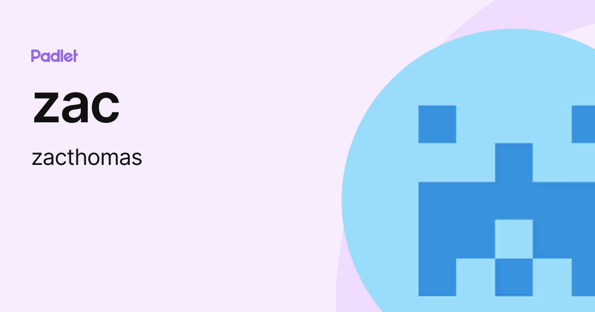 zac (zacthomas) profile | Padlet