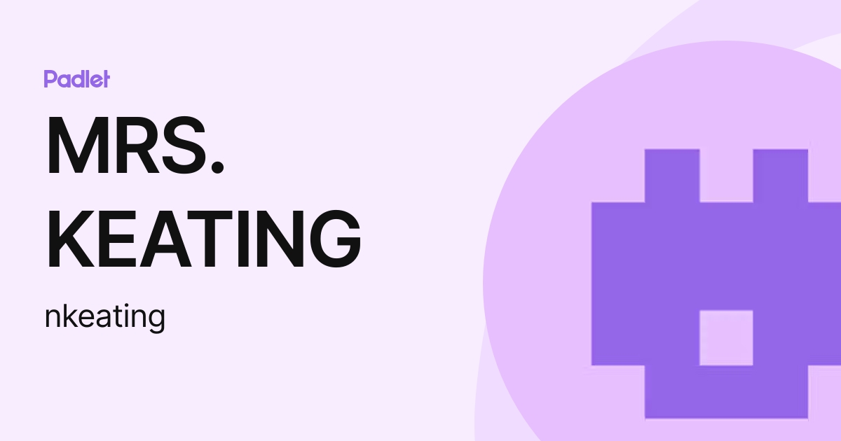 MRS. KEATING (nkeating) profile | Padlet