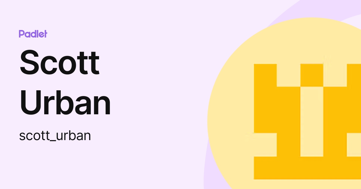Scott Urban (scott_urban) profile | Padlet