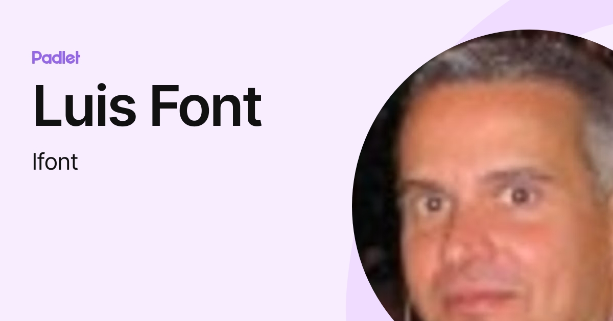 Luis Font (lfont) profile | Padlet