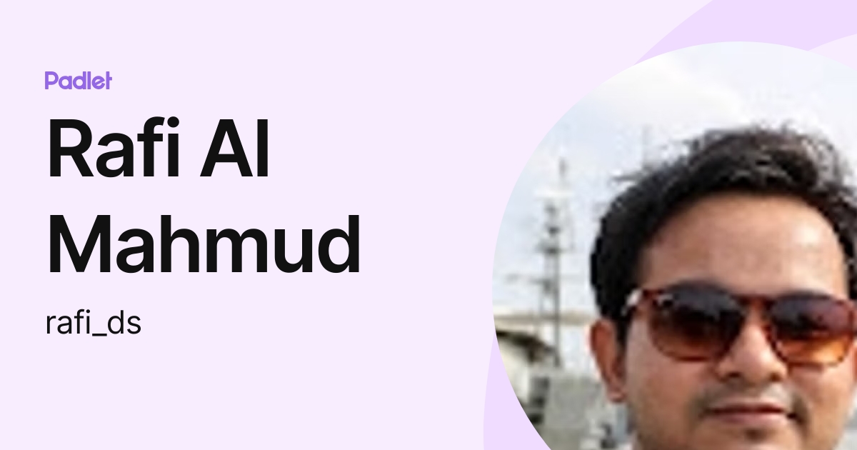 Rafi Al Mahmud (rafi_ds) profile | Padlet