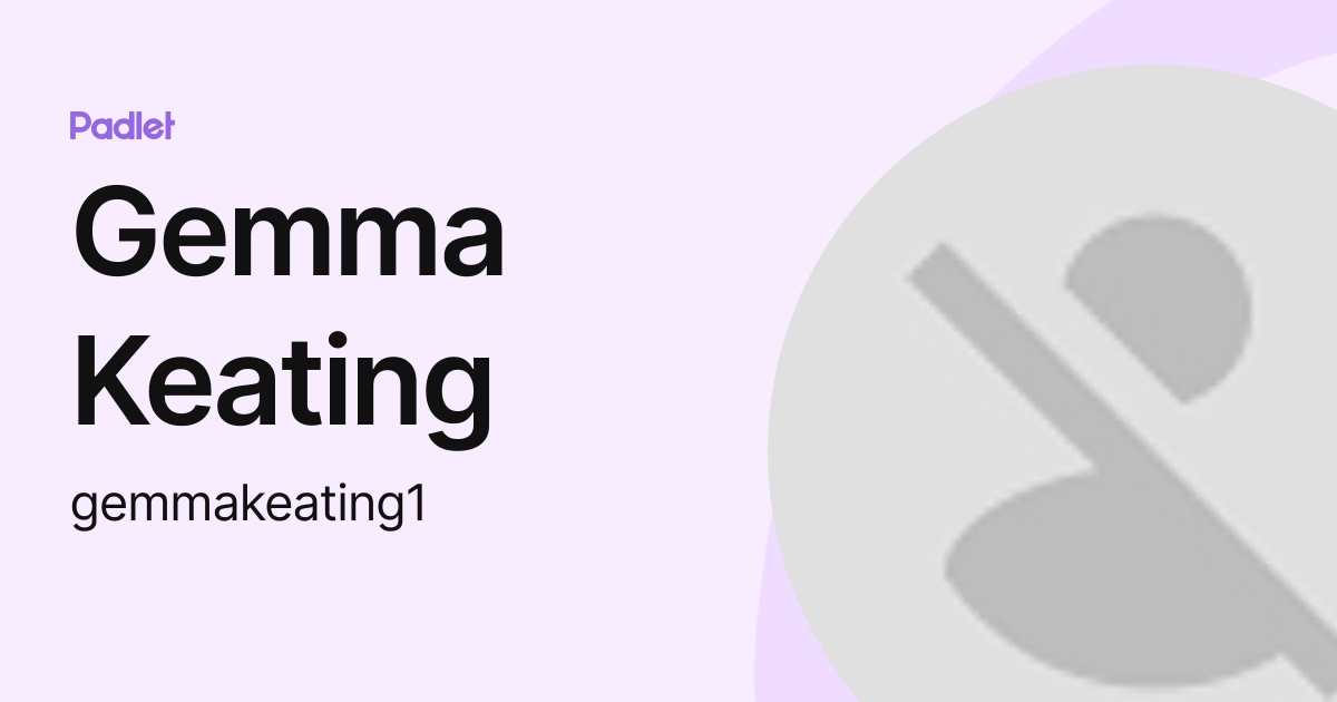 Gemma Keating (gemmakeating2) profile | Padlet