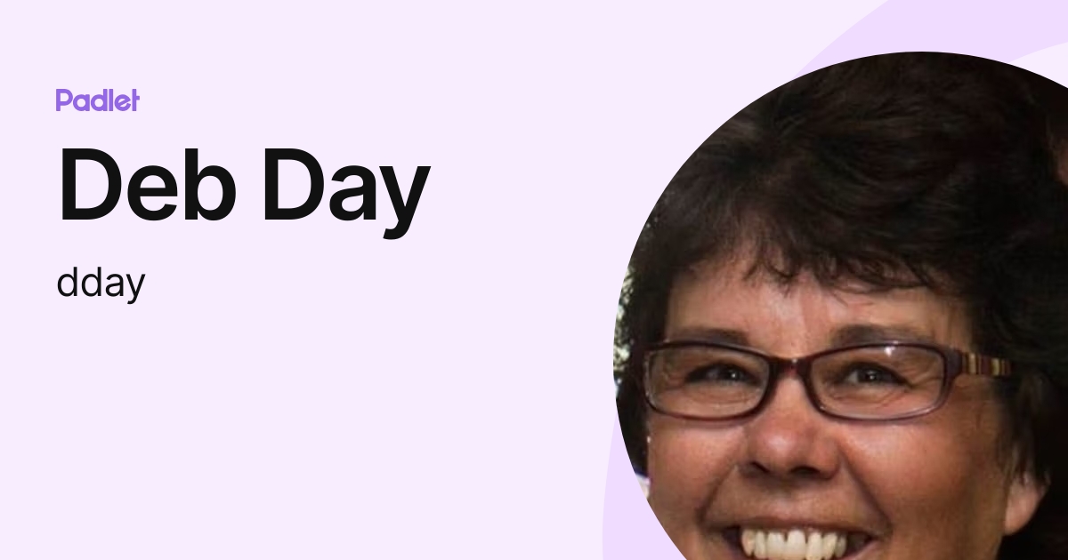 Deb Day (dday) profile | Padlet