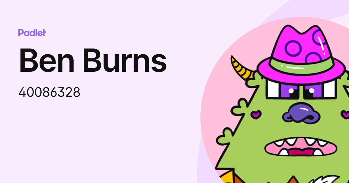 Ben Burns (40086328) profile | Padlet
