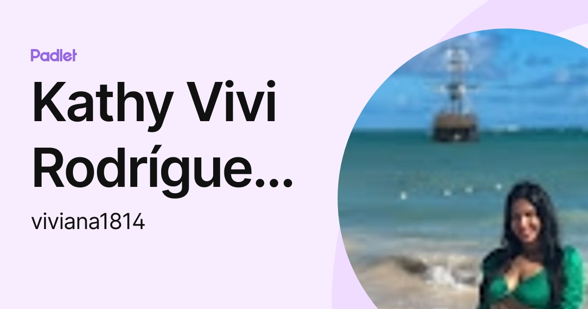Kathy Vivi Rodríguez Niño (viviana1814) profile | Padlet