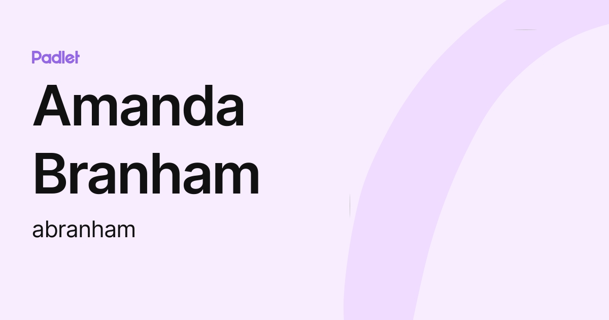 Amanda Branham (abranham) profile | Padlet