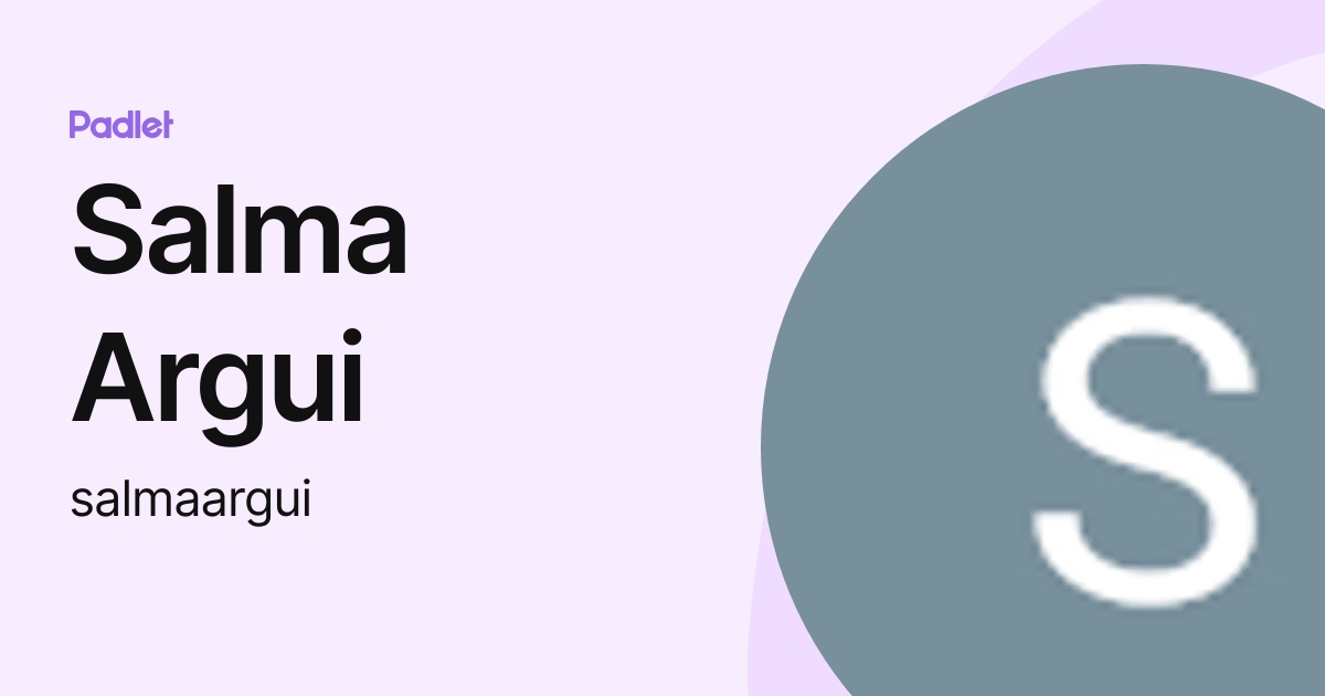 Salma Argui (salmaargui) profile | Padlet