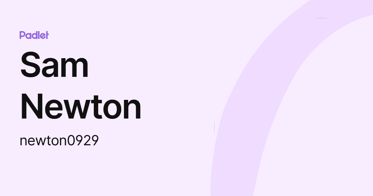 Sam Newton (newton0929) profile | Padlet
