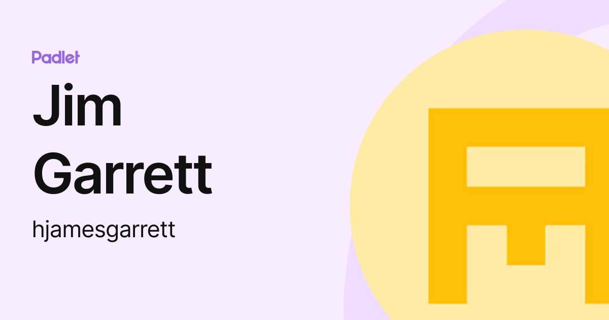 Jim Garrett (hjamesgarrett) profile | Padlet