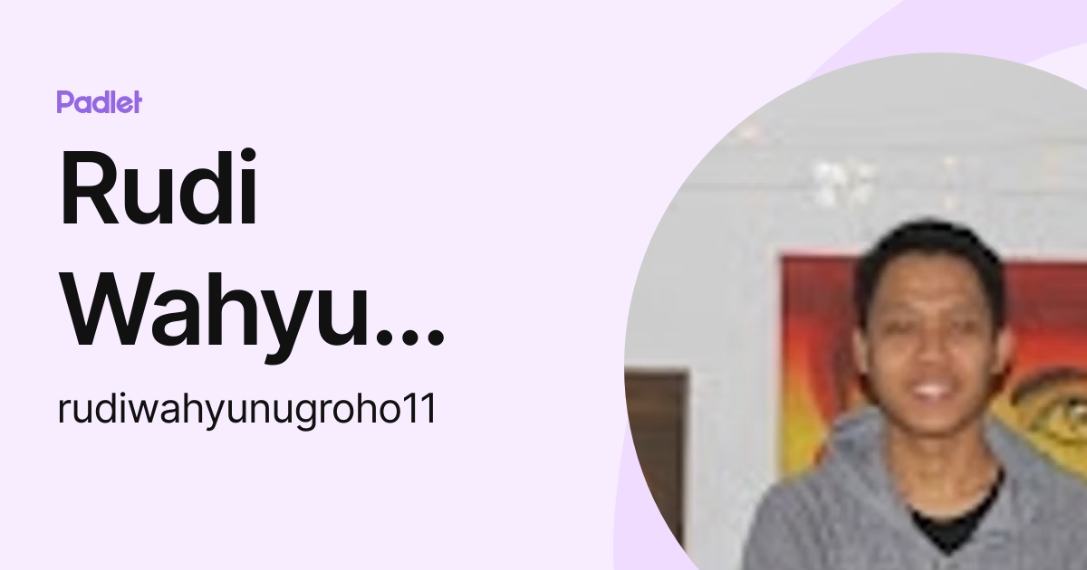 Rudi Wahyu Nugroho (rudiwahyunugroho11) profile | Padlet