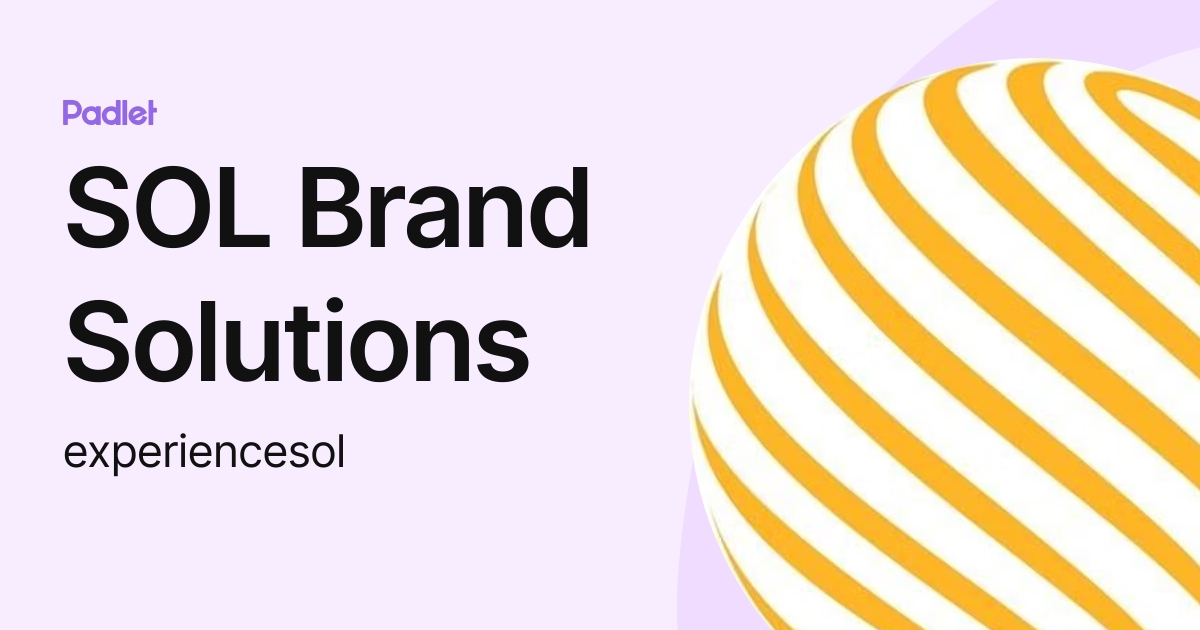 SOL Brand Solutions (experiencesol) profile | Padlet