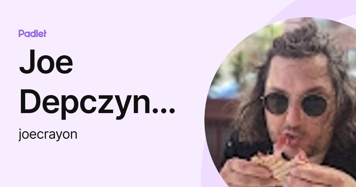 Joe Depczynski (joecrayon) profile | Padlet
